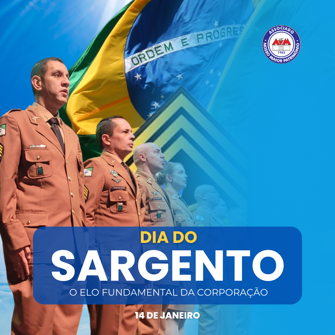 Dia do Sargento: Homenagem ao Elo Fundamental da Corporação – AVM ...